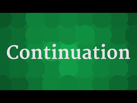 CONTINUATION pronunciation • How to pronounce CONTINUATION