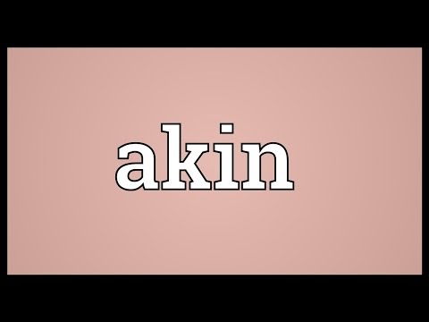 Akin Meaning