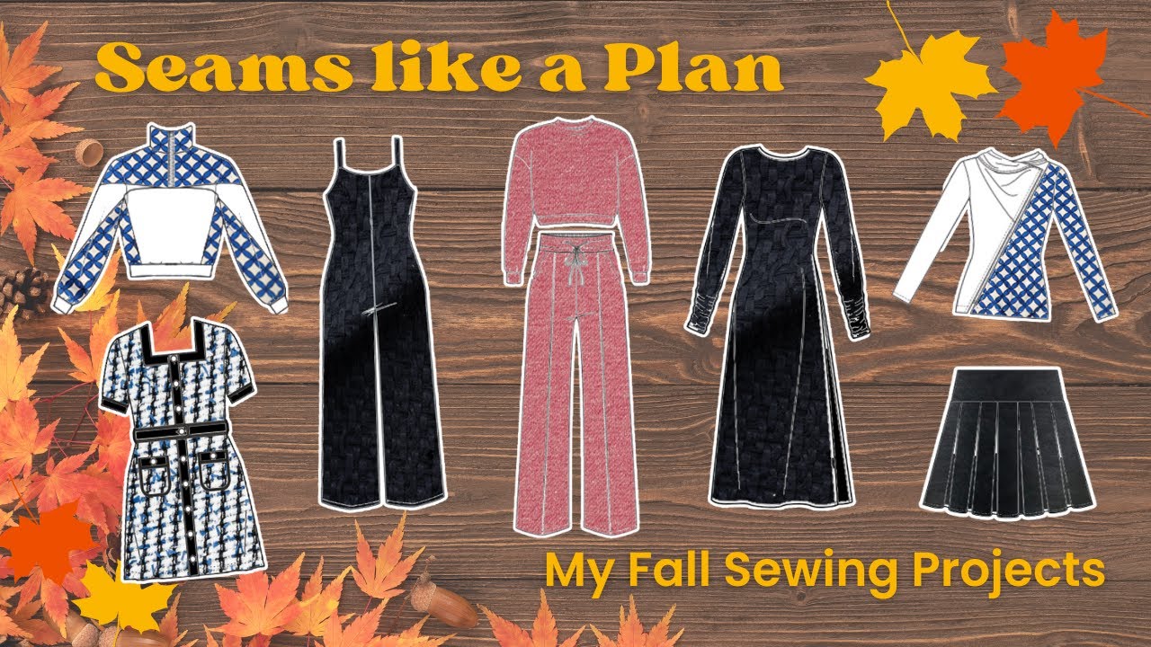Seams like a Plan: My Top 5 Fall Sewing Projects