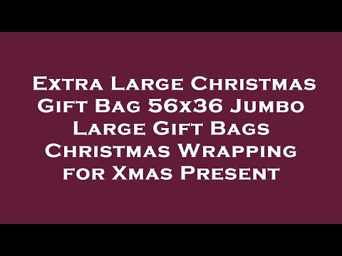 Extra Large Christmas Gift Bag 56x36 Jumbo Large Gift Bags Christmas Wrapping for Xmas Presen Review