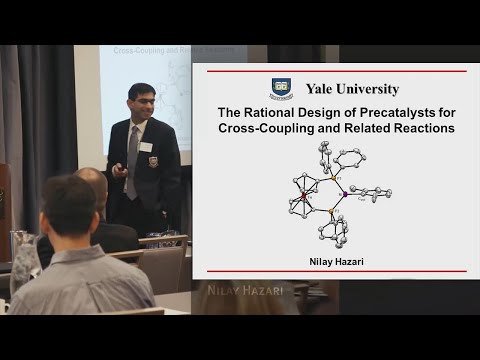 Nilay Hazari - Rational Design of Precatalysts for Cross-Coupling and Related Reactions
