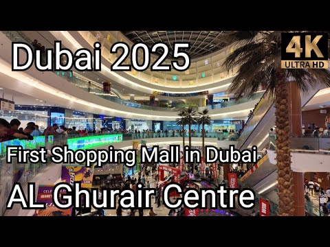Dubai [4K] Al Ghurair Centre Mall , First Shopping Mall in Dubai Walking Tour 2025 🇦🇪