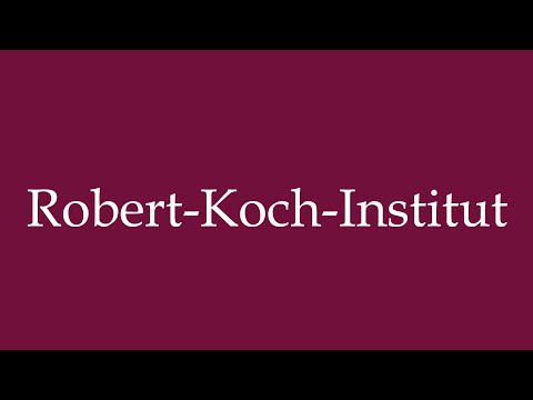 How to Pronounce ''Robert-Koch-Institut'' (Robert-Koch Institute) Correctly in German
