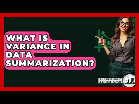 What Is Variance In Data Summarization? - The Friendly Statistician