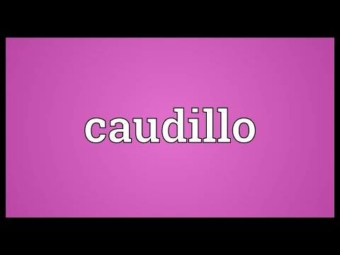 Caudillo Meaning