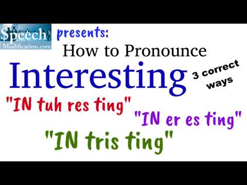 How to Pronounce Interesting (3 Correct Ways)