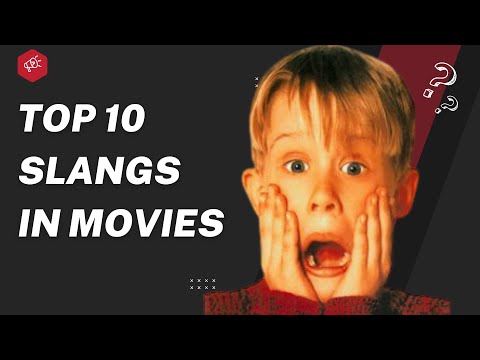 Top 10 Slangs in English with Meaning | Slangs in Movies