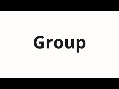 How to pronounce Group