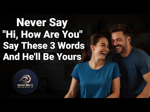 SAY These 3 Key Words And You'll Make Him Think About You All Day