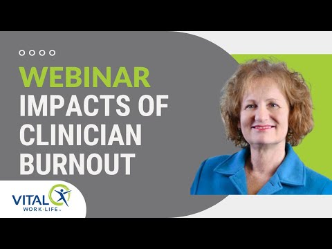 Webinar: Business Impacts of Clinician Burnout 10-107-0419
