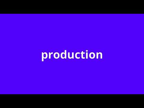 what is the meaning of production