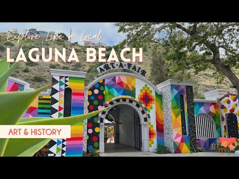 PART 2: Laguna Beach Art Scene + History - Travel Guide
