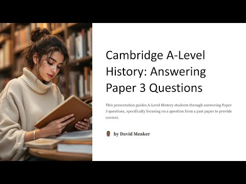 How to Answer a Cambridge A-Level History Paper 3 Question