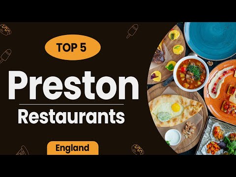 Top 5 Restaurants in Preston | England - English