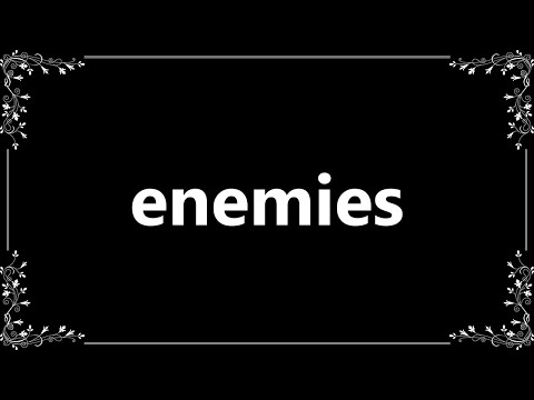 Enemies - Definition and How To Pronounce