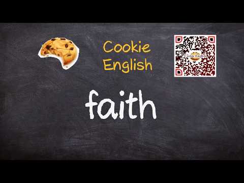 Faith Pronunciation, Paraphrase, Listen & Practice