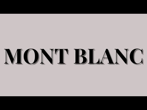 How to Pronounce Mont Blanc in English