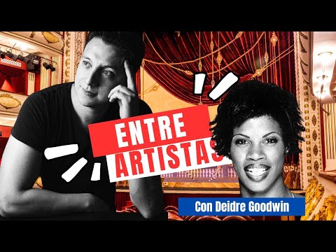 Temporada 3 EPISODIO #6 de "Entre Artistas" con: Deidre Goodwin (Actriz y directora de BROADWAY)