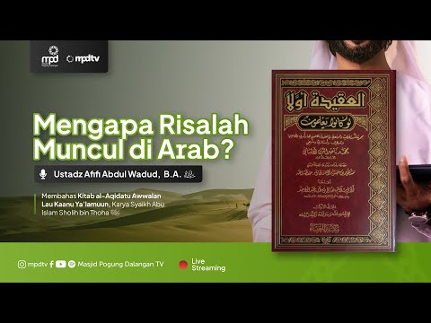 93. MENGAPA RISALAH MUNCUL DI ARAB? | Ustadz Afifi Abdul Wadud | Aqidah