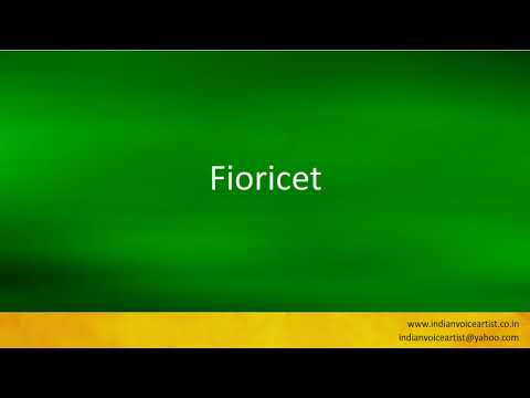 Pronunciation of the word(s) "Fioricet".