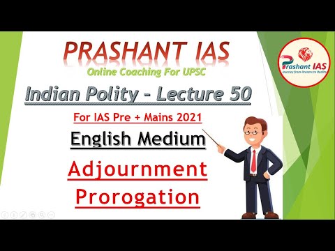 Indian Polity for IAS, Lec-50, English Medium , Adjournment and Prorogation