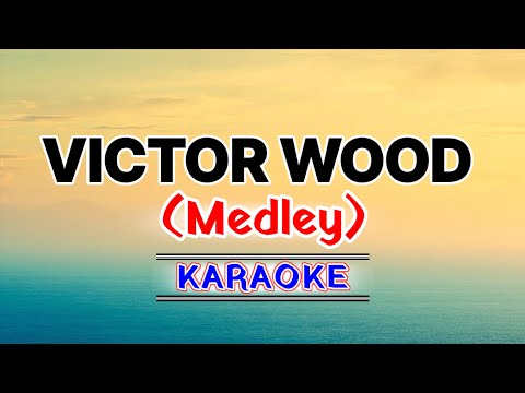 Victor Wood Medley – Victor Wood (Karaoke Version)
