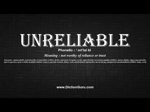 How to Pronounce unreliable with Meaning, Phonetic, Synonyms and Sentence Examples