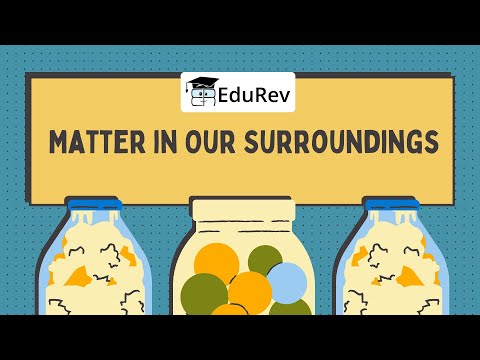 Quick Revision: Matter in Our Surroundings Video Lecture - Science Class 9