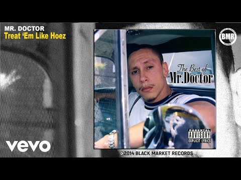 Mr Doctor - Treat 'Em Like Hoez (Official Audio - Explicit)