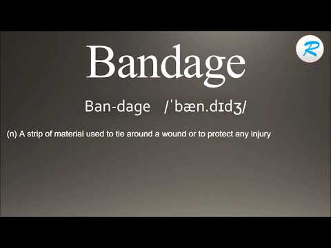 How to pronounce Bandage
