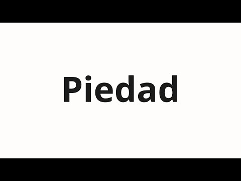 How to pronounce Piedad