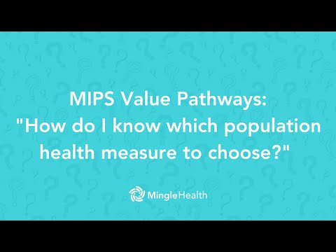 MIPS Value Pathways: "How do I know which population health measure to choose?" | Ask Dr. Mingle