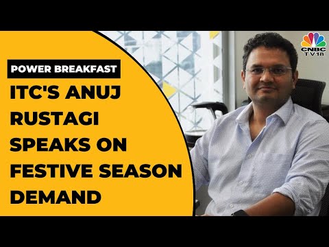 Expect Strong Festive Demand, Says ITC's Anuj Rustagi | Power Breakfast | CNBC-TV18