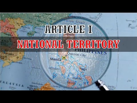 ARTICLE 1 OF THE 1987 PHILIPPINE CONSTITUTION | NATIONAL TERRITORY