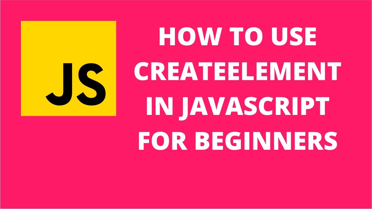 How to use createElement in JavaScript for beginners | JavaScript Tutorial
