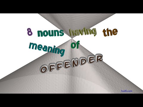 offender - 9 nouns which are synonym of offender (sentence examples)