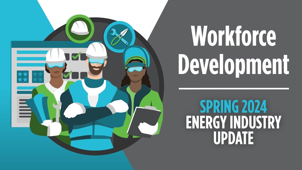 ScottMadden's Spring 2024 Energy Industry Update - Workforce Development