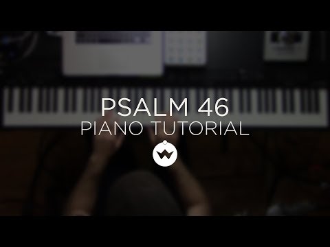 Psalm 46 (Lord of Hosts) - Shane and Shane Piano Tutorial - The Worship Initiative