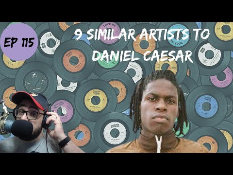 Let's Explore 9 Similar Artists to Daniel Caesar