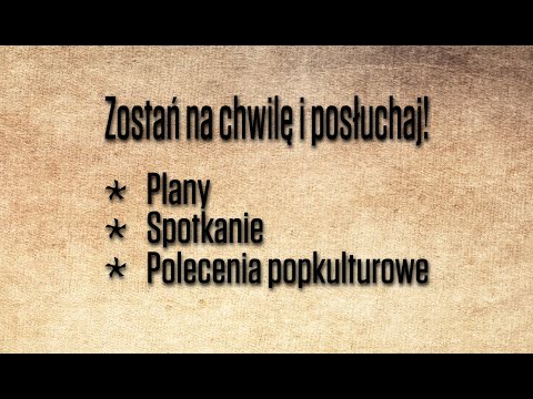 Zostań na chwilę i posłuchaj! Plany | Spotkanie | Polecajki