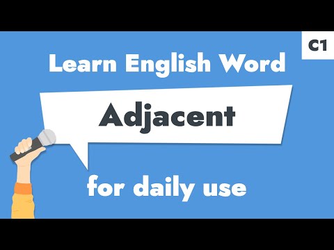 #007 β "Adjacent" | Learn C1 English Adjective β Describe locations precisely.