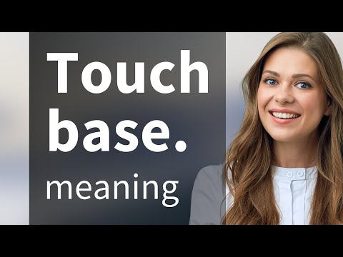 Touch Base: Unraveling the Meaning of this Popular Phrase