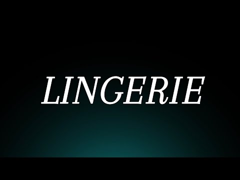 Learn How to Pronounce 'Lingerie'! Correctly (Fashion Apparel Pronunciation)