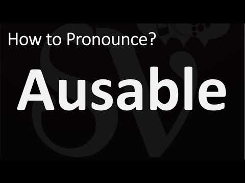 How to Pronounce Ausable? (CORRECTLY)