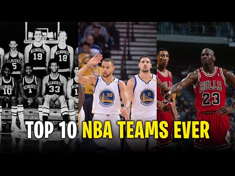 TOP 10 NBA TEAMS OF ALL TIME