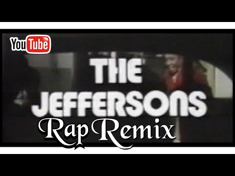 The Jeffersons (rap mashup movin’ on up 🎶)