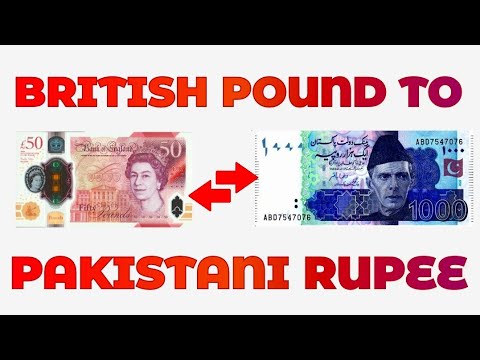 UK Pound To Pakistani Rupee Exchange Rate Today | GBP To PKR | British Pound To Pakistani Rupees