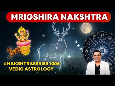 5. Mrigshira Nakshtra | #Nakshtraseries 1006 | Vedic Astrology With Amit Kapoor