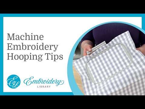 Machine Embroidery Hooping Tips