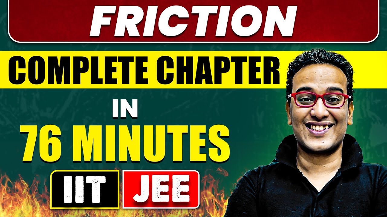 FRICTION in 76 Minutes || Full Chapter Revision || Class 11th JEE